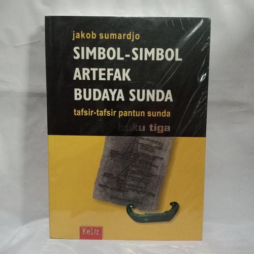 Jual Simbol-Simbol Artefak Budaya Sunda jakob sumardjo - Kota Bandung ...