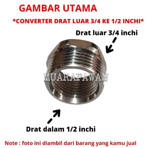 Jual Converter drat 3/4 ke 1/2 inchi adapter ulir pipa PVC sambungan ...