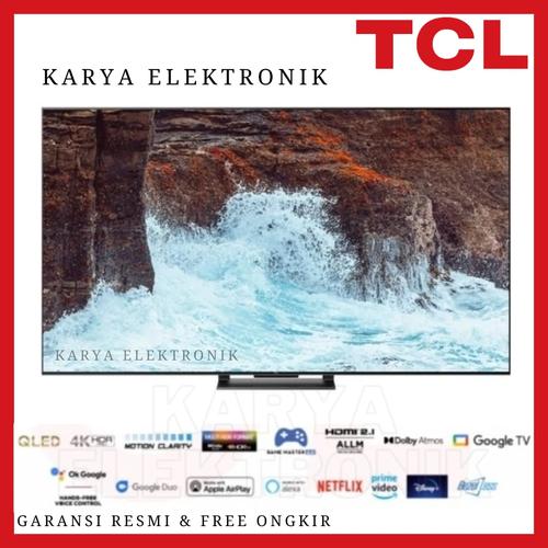 Jual TCL 55C745 QLED 4K UHD GOOGLE TV 55 Inc C745 - Jakarta Barat - KaryaElectro | Tokopedia