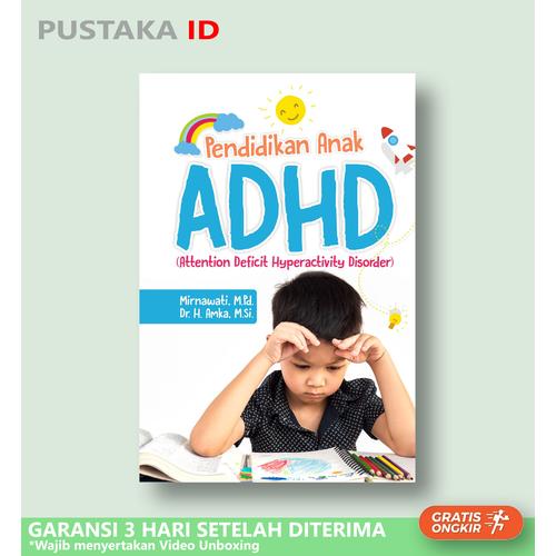 Jual Buku Pendidikan Anak ADHD (Attention Deficit Hyperactivity Disorder) - Kota Tangerang ...