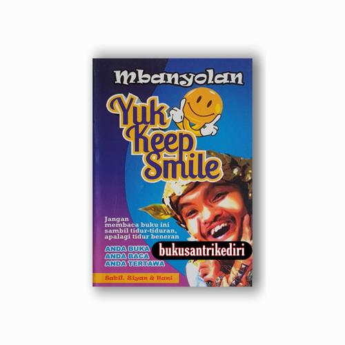 Jual mbanyolan yuk keep smile banyolan yuk keep smile - Kab. Nganjuk - Buku Santri Kediri ...