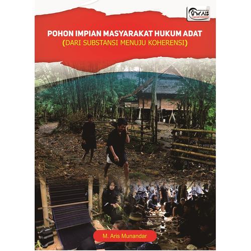 Jual POHON IMPIAN MASYARAKAT HUKUM ADAT (DARI SUBSTANSI MENUJU ...