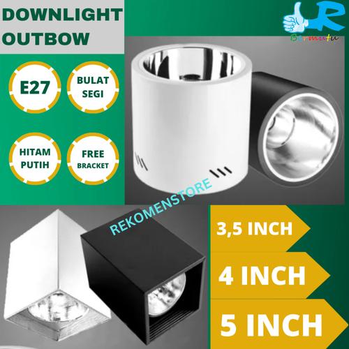 Jual Kap Downlight Ob E27 Bulat 4 Inch Lampu Outbow 4 Inch Tempel Obow ...