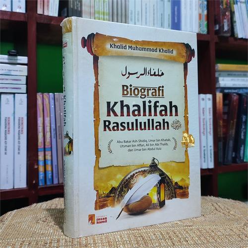 Jual BIOGRAFI KHALIFAH RASULULLAH - Khalid Muhammad Khalid - Kota ...