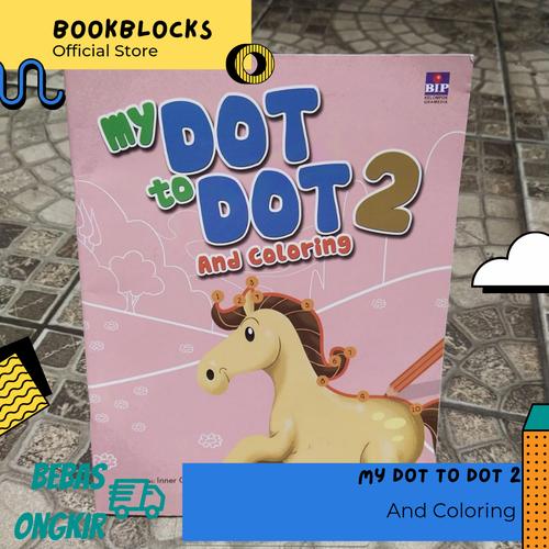 Jual MY DOT TO DOT AND COLORING 2 - BUKU MEWARNAI - Jakarta Pusat - Bookblocks | Tokopedia