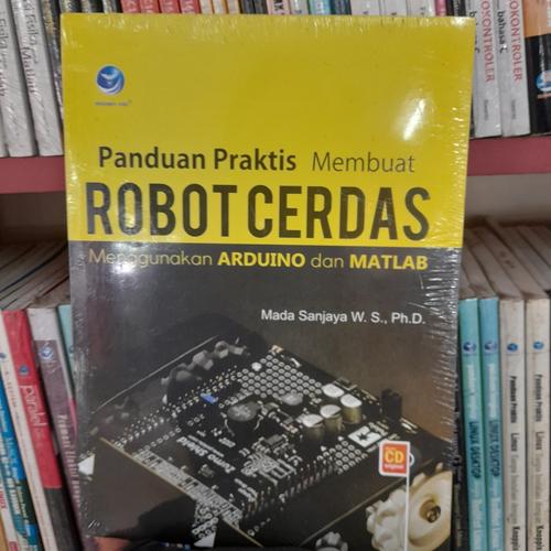 Jual Panduan Praktis Membuat Robot Cerdas Menggunakan ARDUINO dan ...