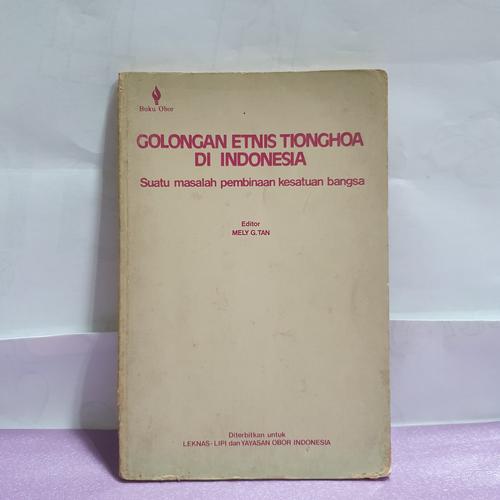Jual BUKU GOLONGAN ETNIS TIONGHOA DI INDONESIA EDITOR MELY G TAN ...