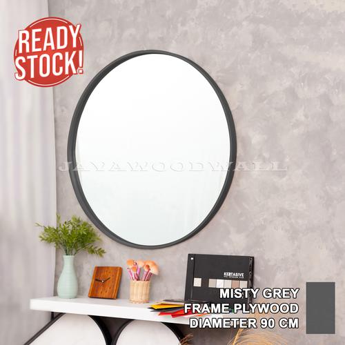 Promo CERMIN BULAT DIAMETER 90 CM ROUND MIRROR FRAME PLYWOOD MISTY GREY ...