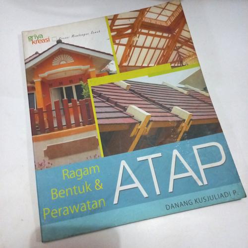 Jual Buku Arsitek - Ragam Bentuk & Perawatan Atap - Kab. Kuningan ...