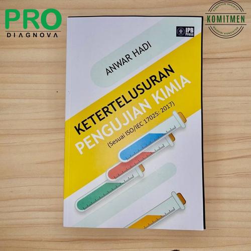 Jual Buku "Ketertelusuran Pengujian Kimia" karya Ir. Anwar Hadi, MEM ...