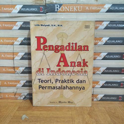Jual BUKU - PENGADILAN ANAK DI INDONESIA TEORI ORAKTIK DAN ... Jual BUKU - PENGADILAN ANAK DI INDONESIA TEORI ORAKTIK DAN ...