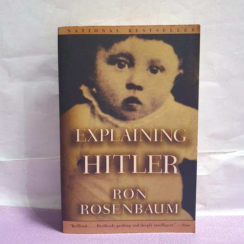 Jual BUKU EXPLAINING HITLER BY RON ROSENBAUM - Jakarta Pusat - BUKU ...