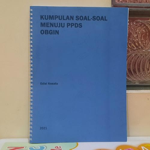 Jual Buku KUMPULAN SOAL-SOAL MENUJU PPDS OBGIN edisi 1 - Kota Pangkal ...