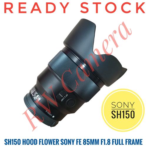 Jual SH150 Hood Lensa Sony FE 85mm F1.8 Full Frame Lens 85 mm A7ii ...