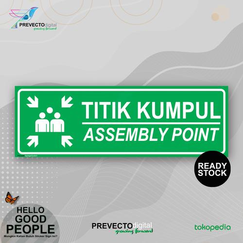 Jual Sticker Safety Sign TITIK KUMPUL ASSEMBLY POINT - 10x30cm ...