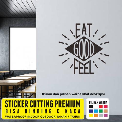 Jual Stiker Eat Good Dinding Kaca Resto Cafe Dapur Kantin Sticker ...
