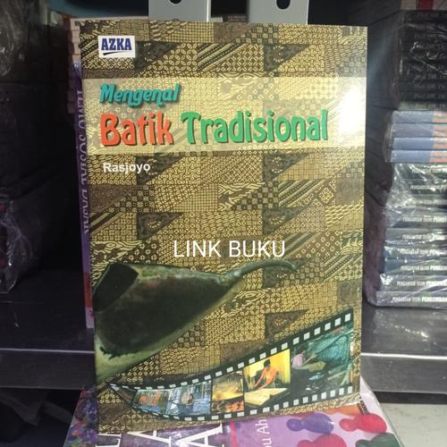 Jual Buku Mengenal Batik Tradisional Original - Jakarta Pusat - LINK BUKU | Tokopedia