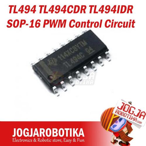 Jual TL494 TL494CDR TL494IDR SOP-16 PWM Control Circuit (SKU JR) - Kab. Klaten - PORJO ROBOTIKA ...