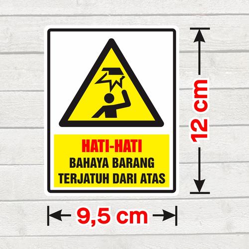 Jual Sticker K3 Keselamatan & Kesehatan Kerja Stiker Hati-hati 12 x 9,5 ...
