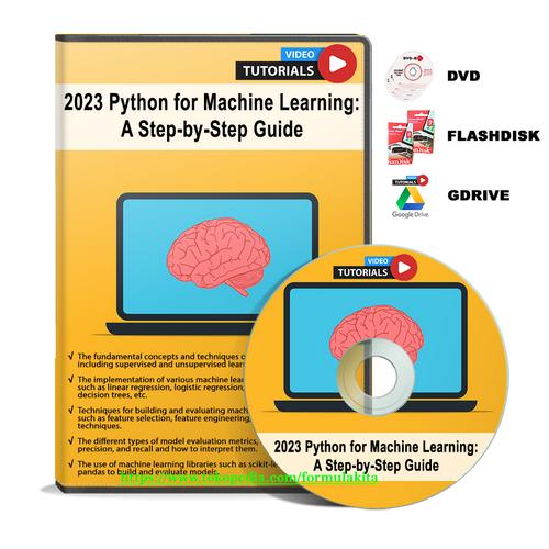 Jual VIDEO TUTORIAL 2023 PYTHON FOR MACHINE LEARNING A STEP-BY-STEP GUIDE - DVD - Kab. Jombang ...