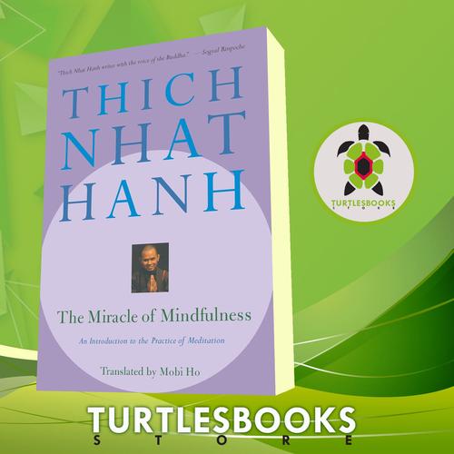 Jual The Miracle of Mindfulness: An Introduction to the Practice of ...