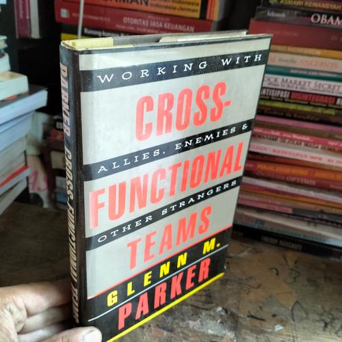 Jual Buku Import CROSS FUNCTIONAL TEAMS by Glenn M Parker - Jakarta Selatan - nakula book store ...