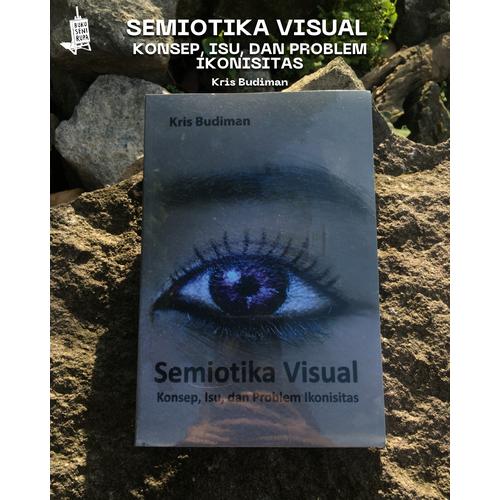 Jual Semiotika Visual: Konsep, Isu, dan Problem Ikonisitas - Kab ...