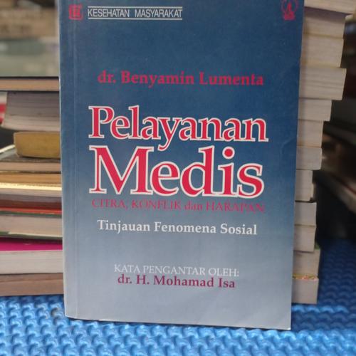 Jual PELAYANAN MEDIS - CITRA, KONFLIK, DAN HARAPAN - DR. BENYAMIN ...