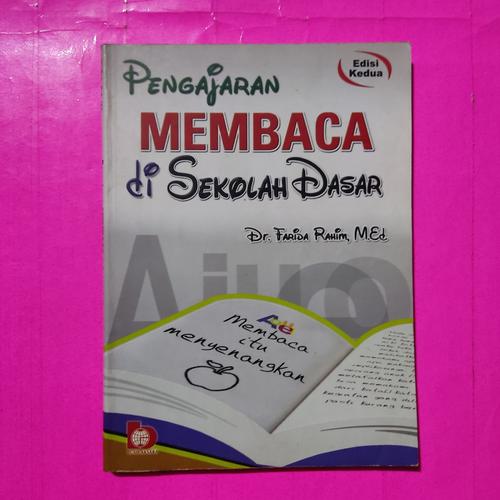 Jual Buku pengajaran membaca di sekolah dasar by Dr. Farida rahim,M.ed ...