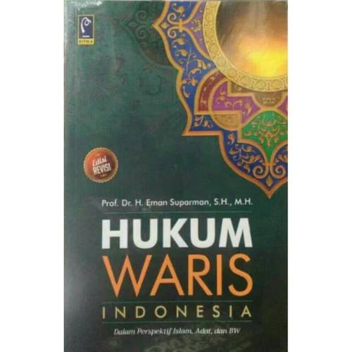 Jual HUKUM WARIS INDONESIA DALAM PERSPEKTIF ISLAM ADAT DAN BW EDISI REVISI - Kota Bekasi - GOGO ...