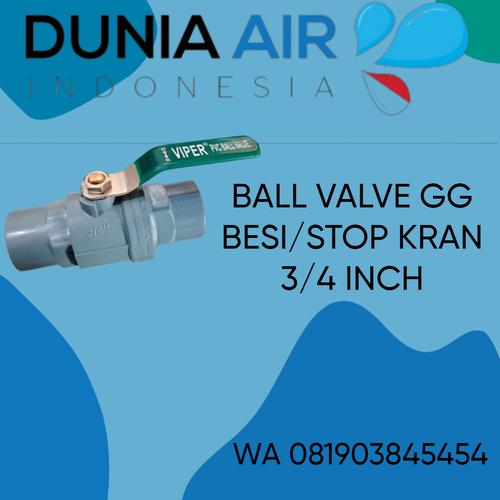 Jual BALL VALVE GAGANG BESI 3/4 / STOP KRAN 3/4 Viper - Kota Bandung - DUNIA AIR INDONESIA ...