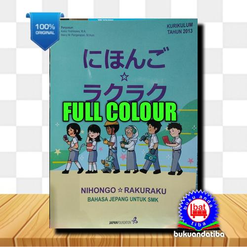 Jual Buku NIHONGO RAKURAKU - Bahasa Jepang Untuk SMK - FULL COLOUR - Kota Bandung - bukuandatiba ...