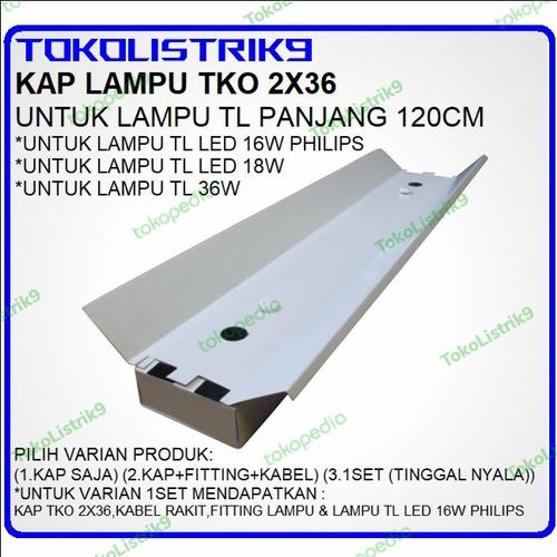 Jual KAP LAMPU TKO 2X36 UNTUK LAMPU TL T8 PANJANG 120CM/KAP TKO 2X26 ...