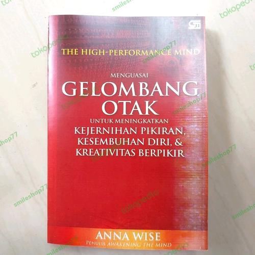 Jual Buku MENGUASAI GELOMBANG OTAK by Anna Wise The High Performance Mind - Jakarta Barat ...