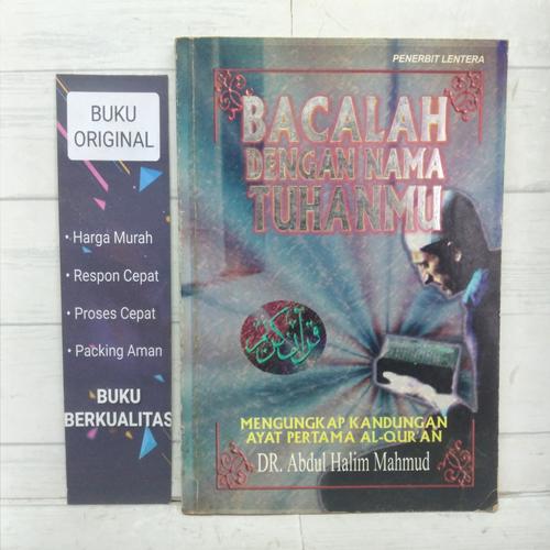 Jual Bacalah Dengan Nama Tuhanmu mengungkap Kandungan Ayat Pertama Al ...