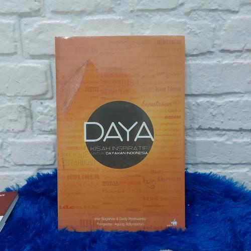 Jual BUKU DAYA KISAH INSPIRATIF UNTUK DAYAKAN INDONESIA - Jakarta Utara ...