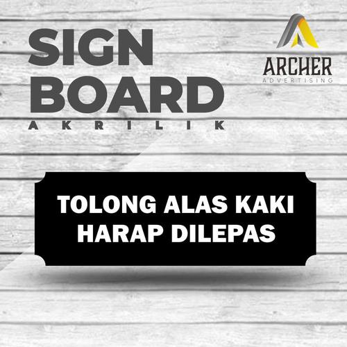 Jual PAPAN PENUNJUK SIGN BOARD TOLONG ALAS KAKI HARAP DI LEPAS - Kab ...