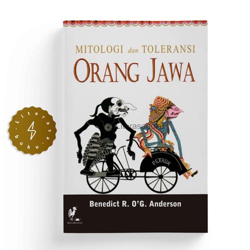 Jual Buku Mitologi dan Toleransi Orang Jawa - Benedict R O' G. Anderson ...