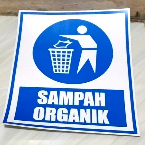 Jual SIGN STIKER SAMPAH ORGANIK UKURAN.25X20CM.K3 - Jakarta Utara ...