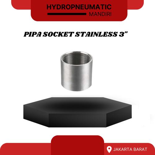 Jual PIPA SOCKET STAINLESS 3" - Jakarta Barat - HYDROPNEUMATIC MANDIRI ...