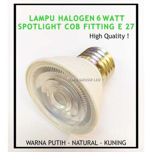 Jual LAMPU HALOGEN SPOTLIGHT LED 6WATT FITTING E27 6 WATT COB SOROT 6W LAMP - 6w E27 PUTIH ...