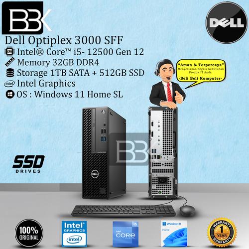 Jual CPU DELL OPTIPLEX 3000 SFF I5-12500 32GB 1TB SATA+512GB SSD W11HSL ...