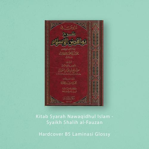 Promo Kitab Syarah Nawaqidhul Islam - Syaikh Shalih al-Fauzan - Kab ...