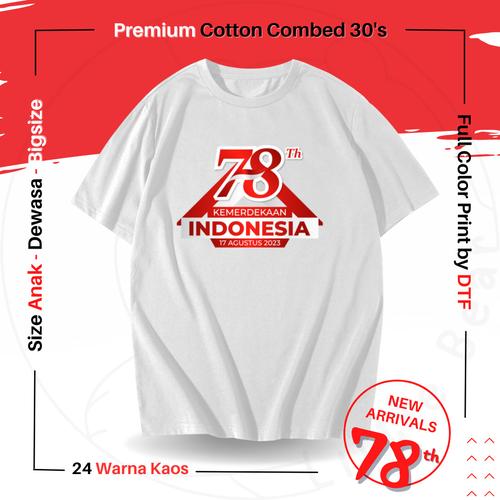 Jual KAOS HUT RI 78 - BAJU HUT RI 78 - TSHIRT HUT RI 78 - 17 AGUSTUS TYPE 6 - Jakarta Barat ...