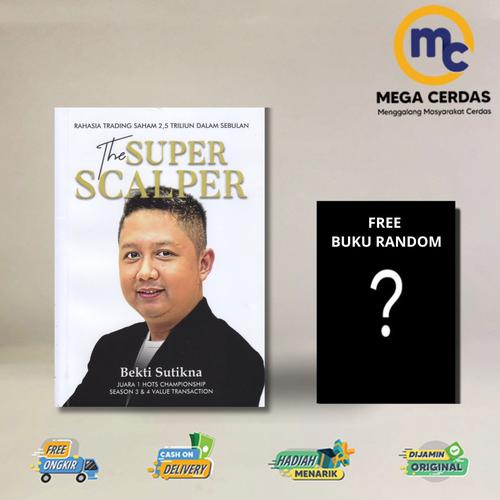 Jual BUKU THE SUPER SCALPER BEKTI SUTIKNA - Jakarta Selatan - Mega Cerdas Official Store | Tokopedia