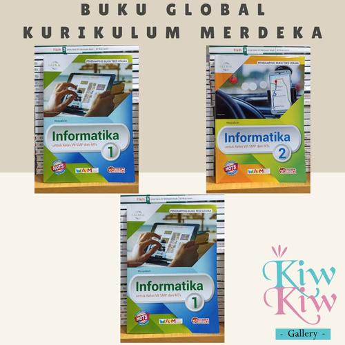 Jual Buku Informatika Kelas 7, 8, 9 SMP/MTS Kurikulum Merdeka - GLOBAL - Jakarta Pusat - KiwKiw ...