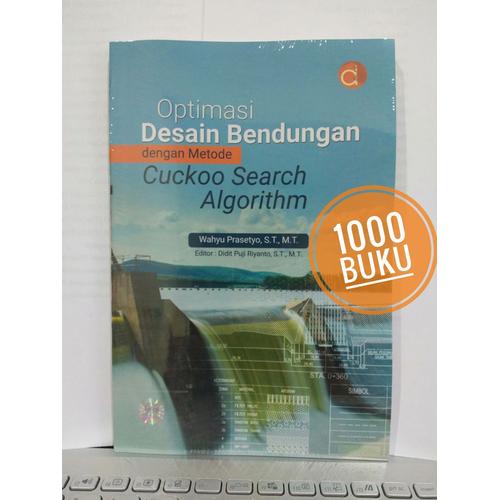 Jual Buku Optimasi Desain Bendungan dengan Metode Cuckoo Search ...
