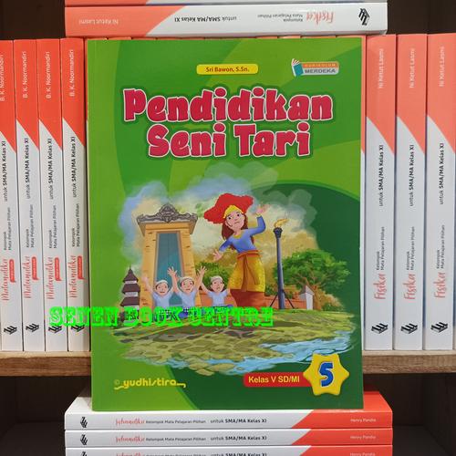Jual Buku Pendidikan Seni Tari Kelas 5 SD/Mi Yudhistira Kurikulum ...