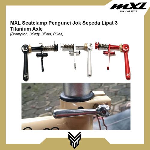 Promo MXL Seatclamp Pengunci Jok Sepeda Lipat 3 Titanium Axle Seat ...