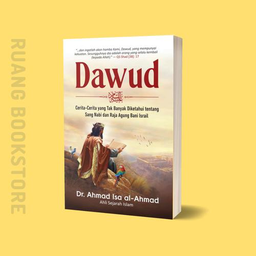 Jual Dawud AS - Sang Nabi dan Raja Agung Bani Israil - Buku Original ...